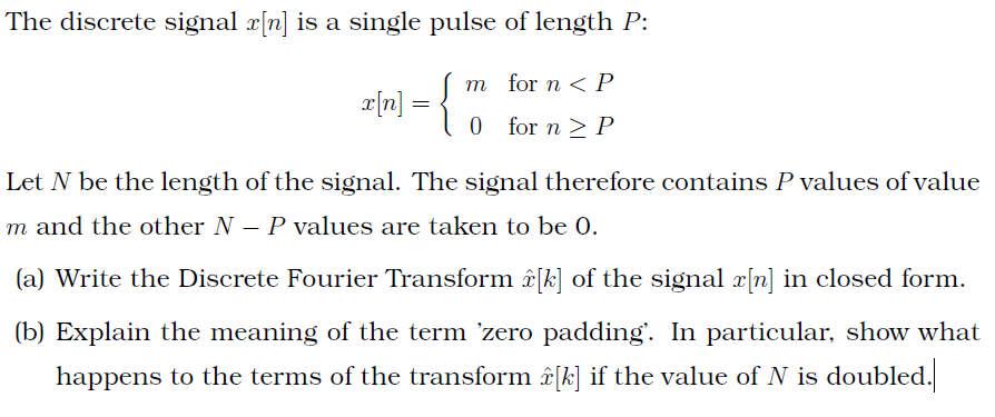Solved The discrete signal x[n] is a single pulse of length | Chegg.com