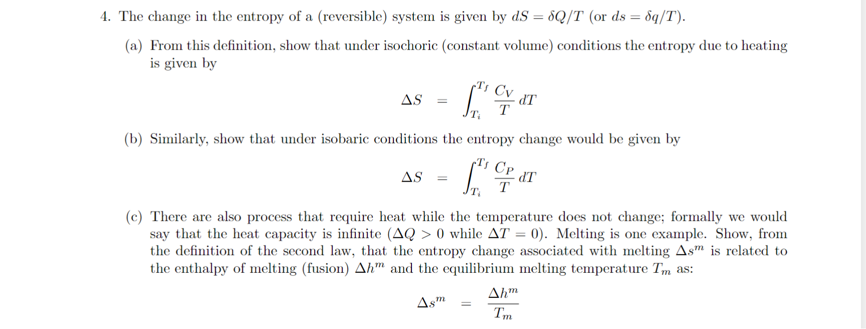 Solved 4. The change in the entropy of a (reversible) system | Chegg.com