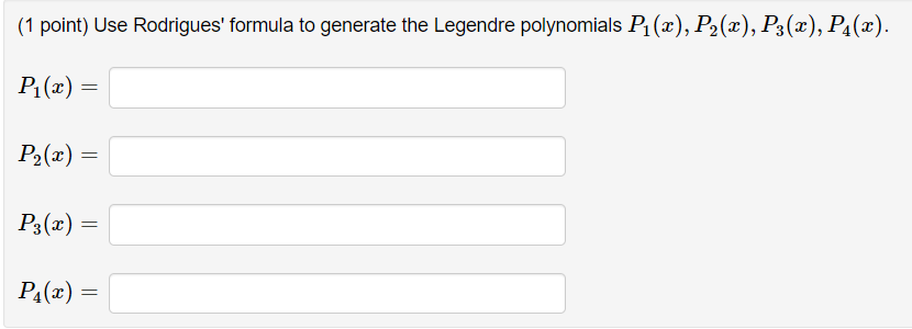Solved (1 point) Use Rodrigues' formula to generate the | Chegg.com