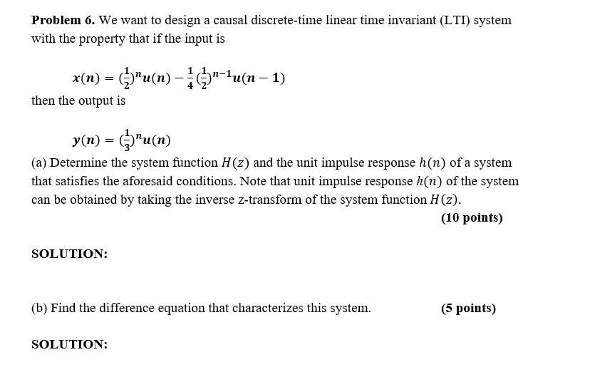 Solved Problem 6 We Want To Design A Causal Discrete Time
