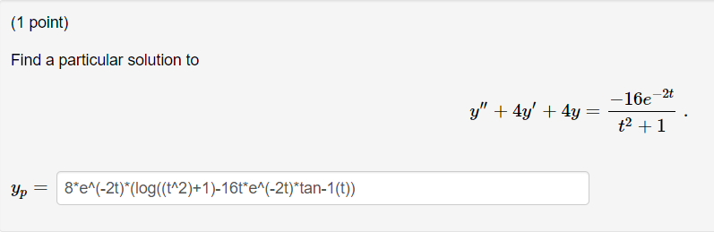 Solved (1 point) Find a particular solution to - 16e-27 y" + | Chegg.com