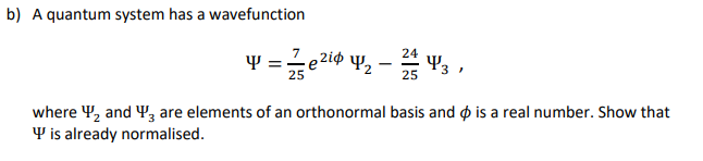 Solved b) A quantum system has a wavefunction 24 Y = -²e²ip | Chegg.com