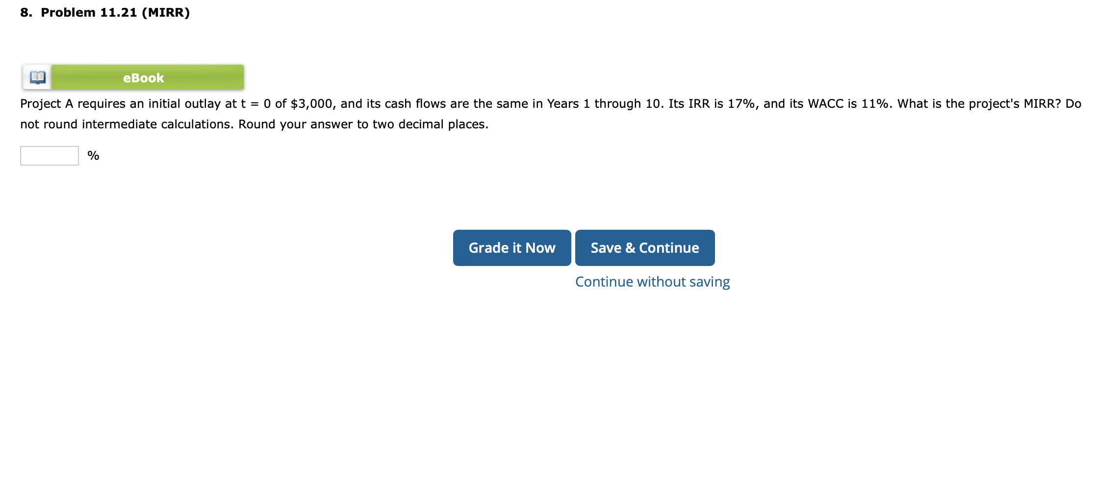 Solved Project A requires an initial outlay at t=0 of | Chegg.com