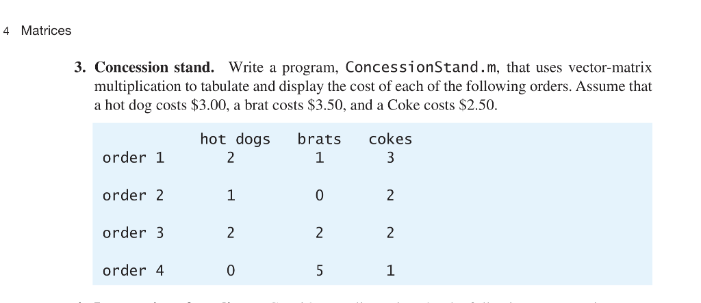 Solved 4 Matrices 3. Concession stand. Write a program, | Chegg.com