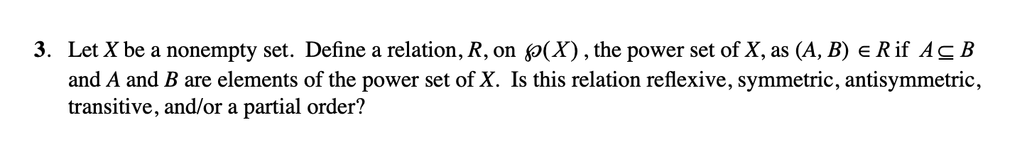 Solved 3. Let X be a nonempty set. Define a relation, R, on | Chegg.com