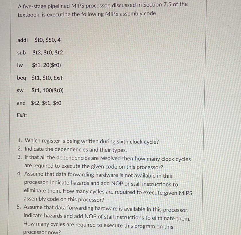 Solved A five-stage pipelined MIPS processor, discussed in | Chegg.com