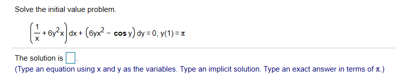 Solved Solve the initial value problem. [+@y?x]dx + (Byx?- | Chegg.com