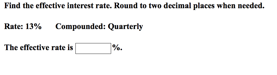 Solved Find the effective interest rate. Round to two | Chegg.com