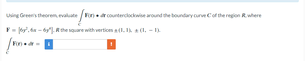 Solved Using Green's theorem, evaluate ∫CF(r)∙dr | Chegg.com