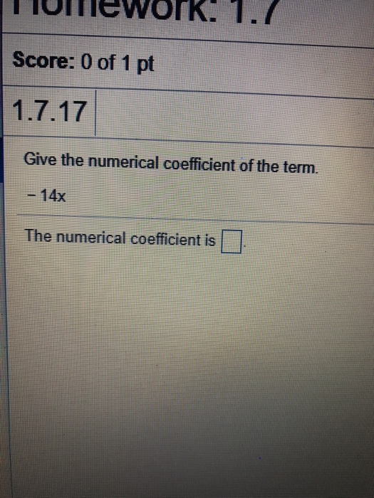 Solved Score: 0 of 1 pt Give the numerical coefficient of | Chegg.com