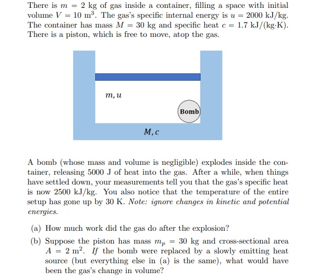 There is m=2 kg of gas inside a container, filling a | Chegg.com