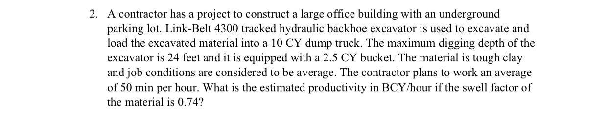 Solved 2. A contractor has a project to construct a large | Chegg.com