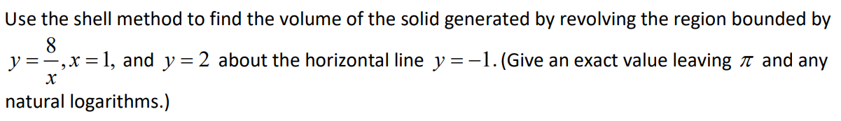 Solved Use the shell method to find the volume of the solid | Chegg.com