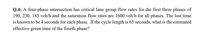 Solved Q.4: A four-phase intersection has critical lane | Chegg.com