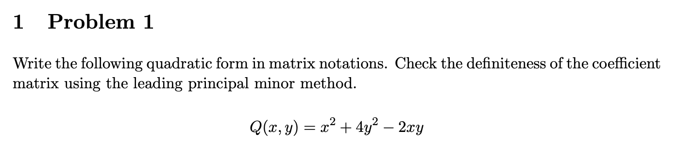 Solved 1 Problem 1 Write the following quadratic form in | Chegg.com