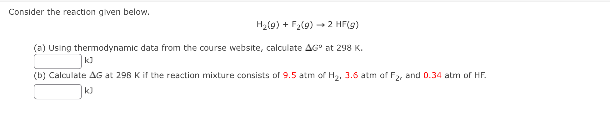 Solved H2(g)+F2(g)→2HF(g) (a) Using thermodynamic data from | Chegg.com