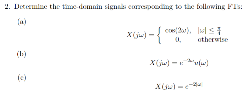 Solved 2. Determine the time-domain signals corresponding to | Chegg.com