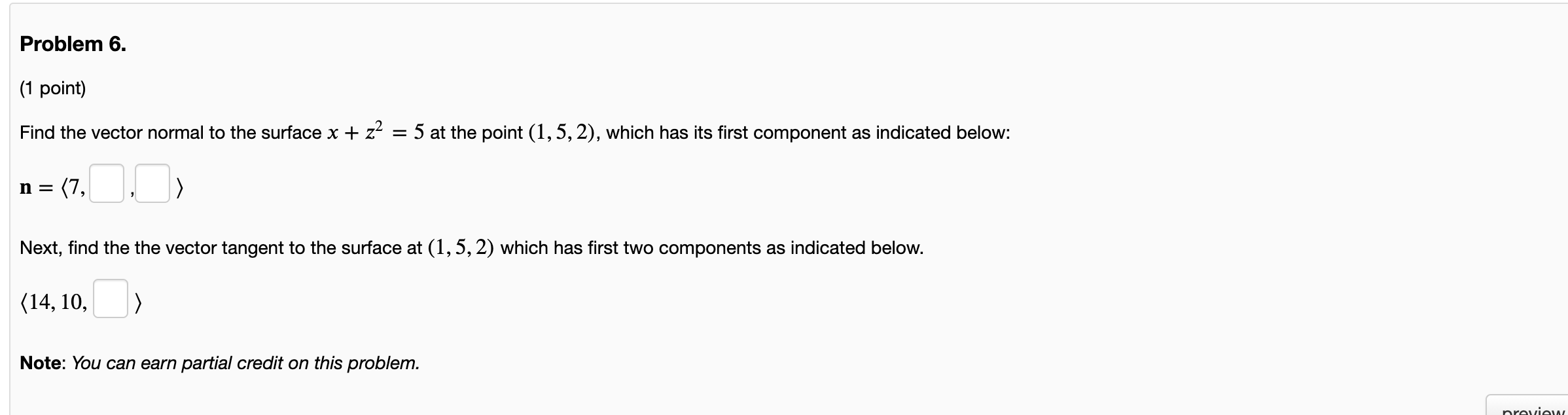 Solved Problem 6. (1 point) Find the vector normal to the | Chegg.com