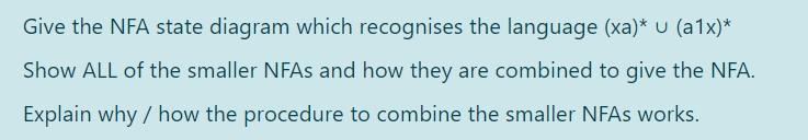 Solved Give the NFA state diagram which recognises the | Chegg.com