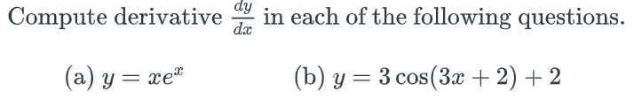 Solved Compute derivative \\( \\frac{d y}{d x} \\) in each | Chegg.com