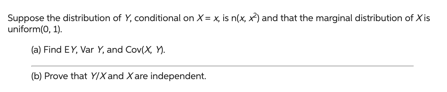 Solved Suppose the distribution of Y, conditional on X=x, is | Chegg.com