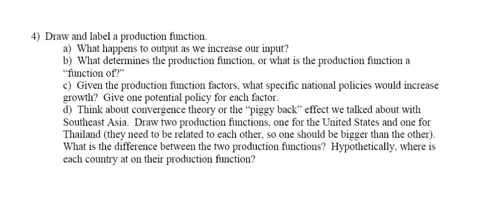 4) Draw and label a production function. a) What | Chegg.com
