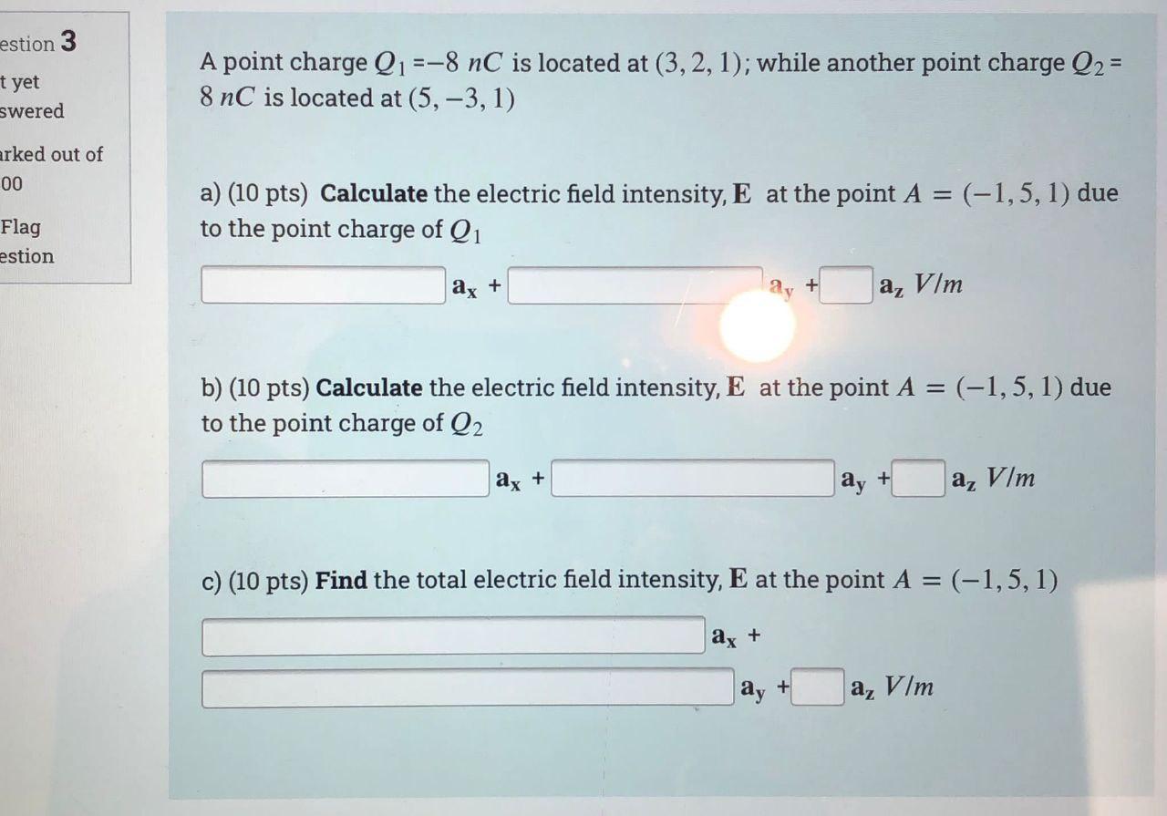 Solved estion 3 t yet swered A point charge Q1=-8 nC is | Chegg.com Solved estion 3 t yet swered A point charge Q1=-8 nC is | Chegg.com