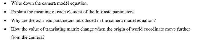 Solved . Write down the camera model equation. • Explain the | Chegg.com