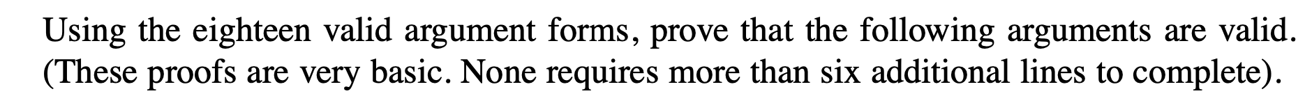 Solved Using the eighteen valid argument forms, prove that | Chegg.com