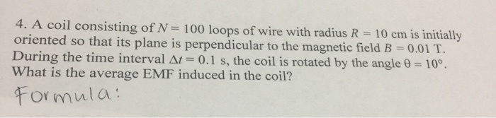 Solved A coil consisting of N = 100 loops of wire with | Chegg.com