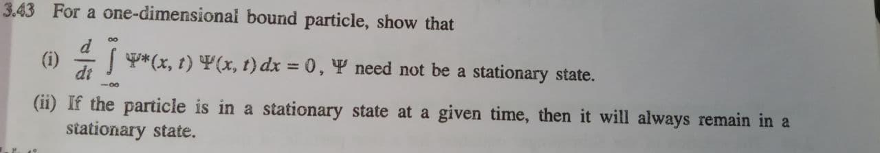 Solved 3.43 For a one-dimensional bound particle, show that | Chegg.com