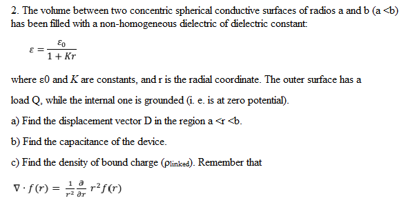 Solved 2. The volume between two concentric spherical | Chegg.com