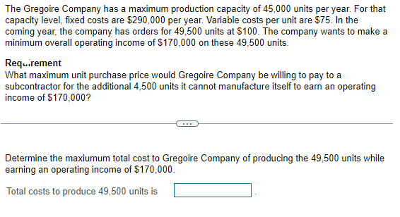 Solved The Gregoire Company has a maximum production | Chegg.com