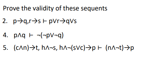 Solved Prove the validity of these sequents 2. pq,r=spVr+qVs | Chegg.com
