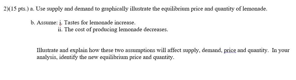 Solved 2 15 Pts A Use Supply And Demand To Graphically