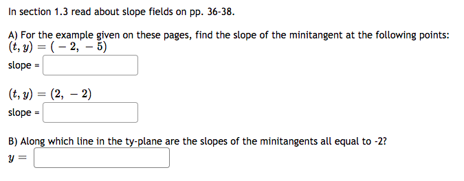 Solved In section 1.3 read about slope fields on pp. 36-38. | Chegg.com