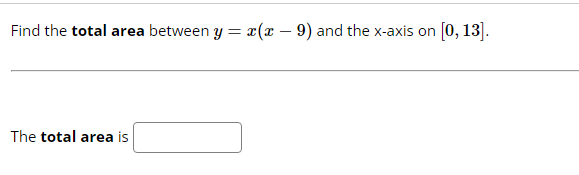 Solved Find the total area between y=x(x−9) and the x-axis | Chegg.com