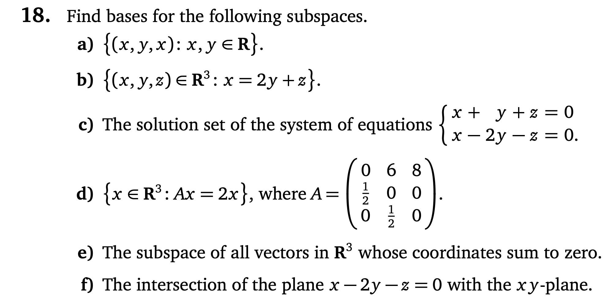 Solved 8. Find bases for the following subspaces. a) | Chegg.com