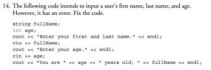 Solved 14. The following code intends to input a user's | Chegg.com