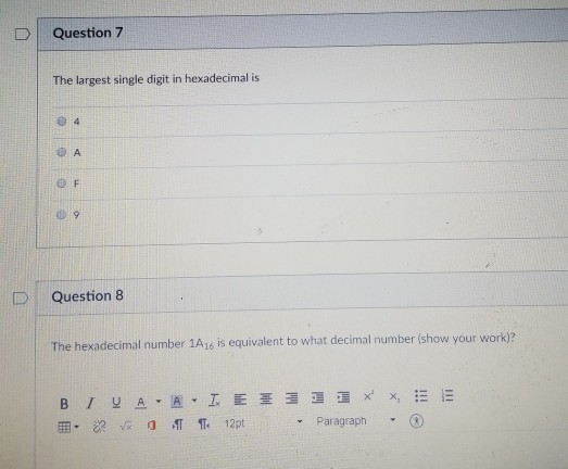 Solved DQuestion 7 The largest single digit in hexadecimal | Chegg.com