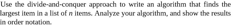 Use the divide-and-conquer approach to write an | Chegg.com