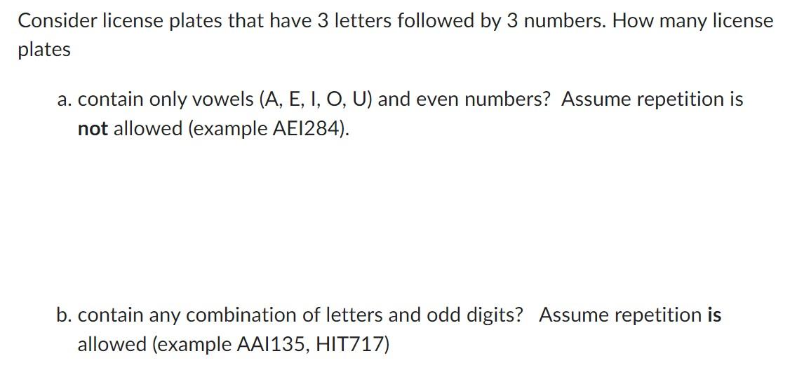 Solved Consider license plates that have 3 letters followed | Chegg.com