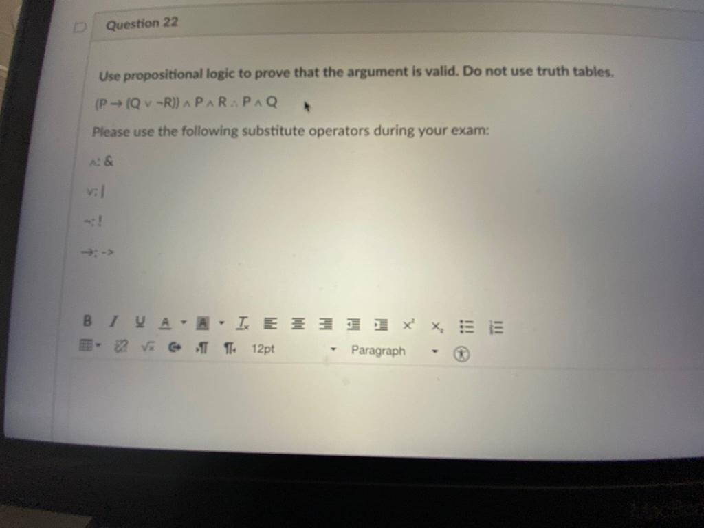 Solved Question 22 Use propositional logic to prove that the | Chegg.com
