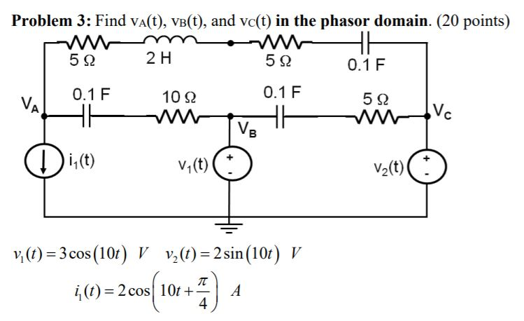Solved Problem 3: Find va(t), vB(t), and vc(t) in the phasor | Chegg.com