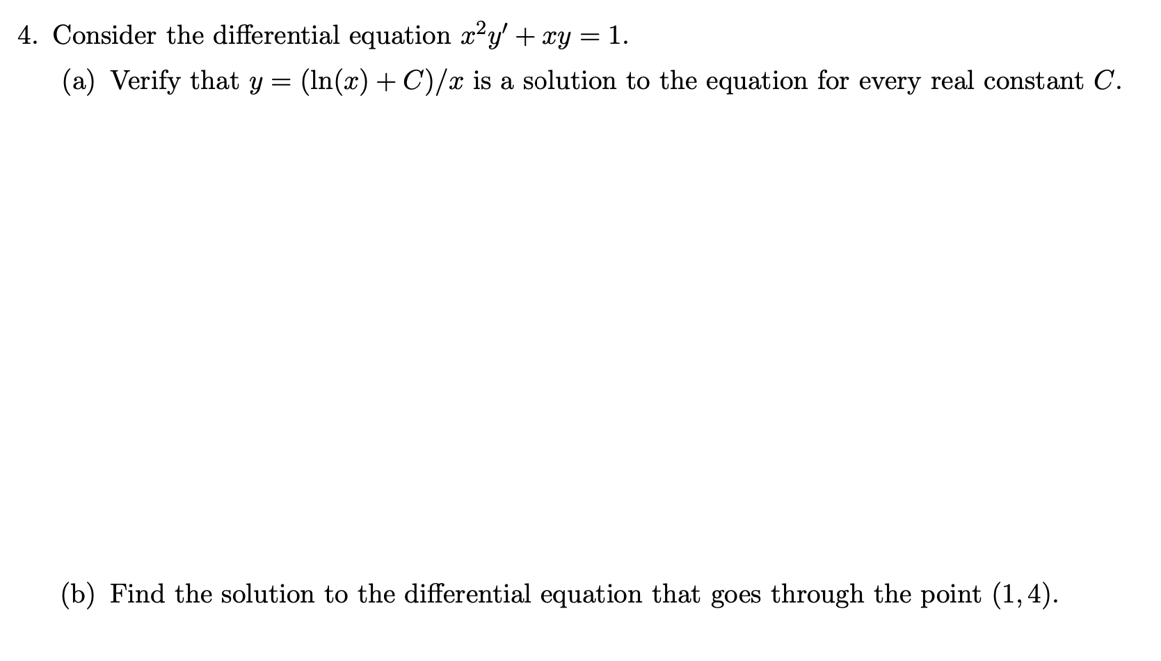 Solved 4. Consider the differential equation x2y′+xy=1. (a) | Chegg.com