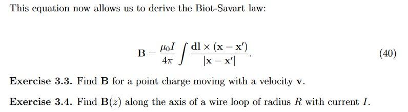 Solved This equation now allows us to derive the Biot-Savart | Chegg.com
