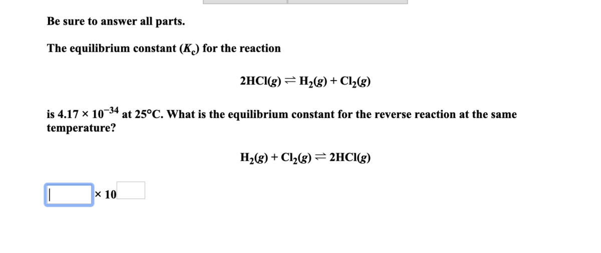 Solved Be sure to answer all parts. The equilibrium constant | Chegg.com