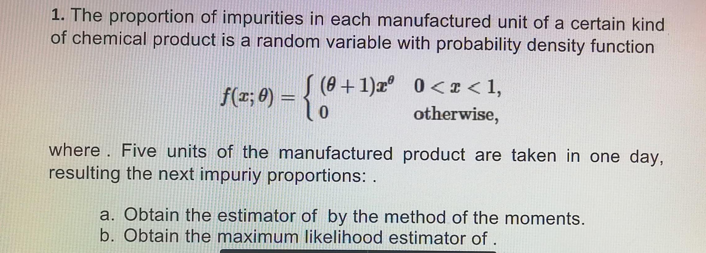 Solved 1. The proportion of impurities in each manufactured | Chegg.com