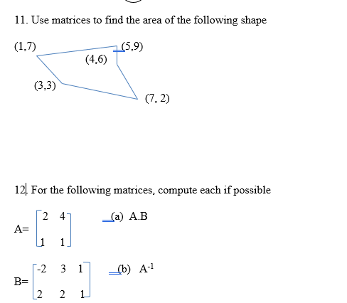 Solved 11. Use matrices to find the area of the following | Chegg.com