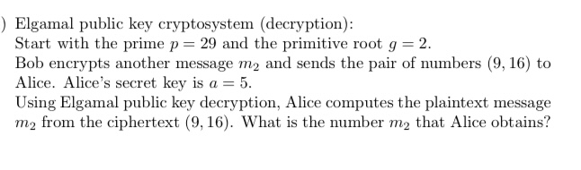 Solved Elgamal public key cryptosystem (decryption): Start | Chegg.com
